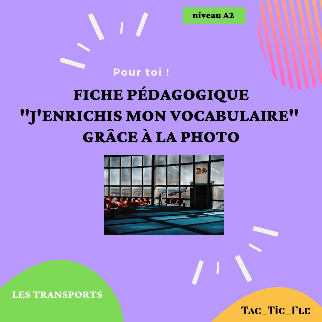 J'enrichis mon vocabulaire grâce à la photo - Les transports - niveau A2